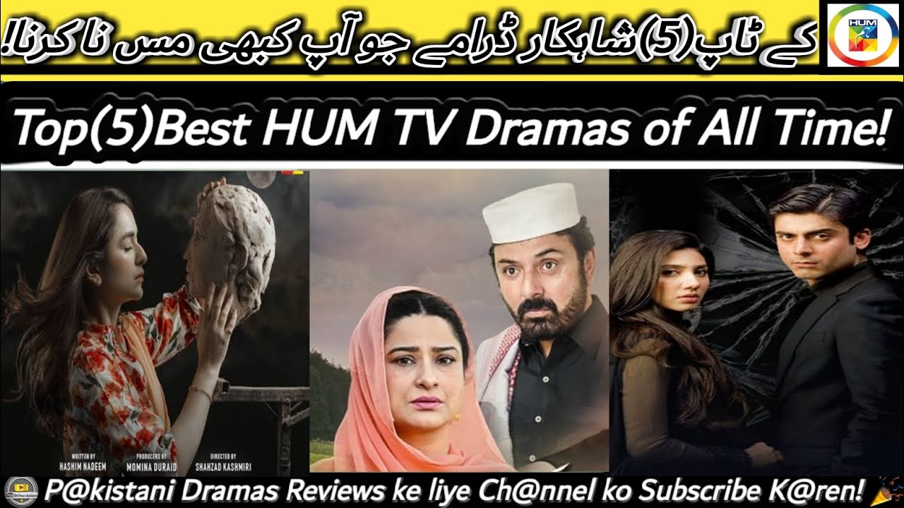 Top 5 Best HUM TV Pakistani Dramas | Must-Watch Hits of All Time ...
