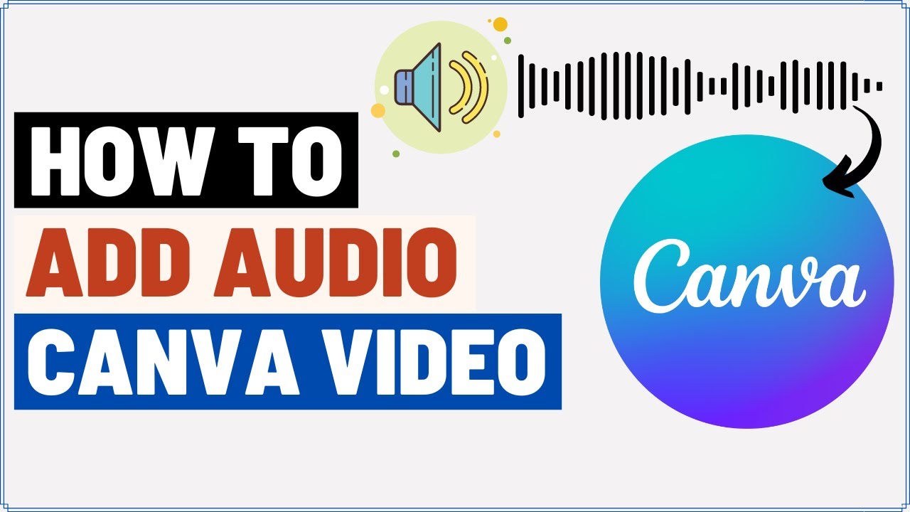 How To Add Audio In Canva Add Music To Canva Video YouTube how-to-add-audio-in-canva-add-music-to-canva-video-youtube