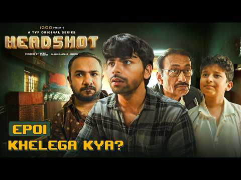 TVF’s Headshot | EP01 - Khelega Kya? | Ft. Siddharth Nigam, Rajan Arora, Mohit Chhikara