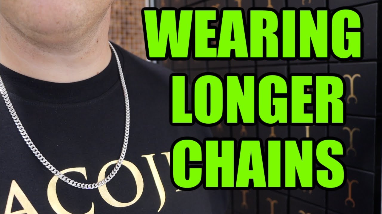 Should YOU wear a Longer Chain?! - YouTube