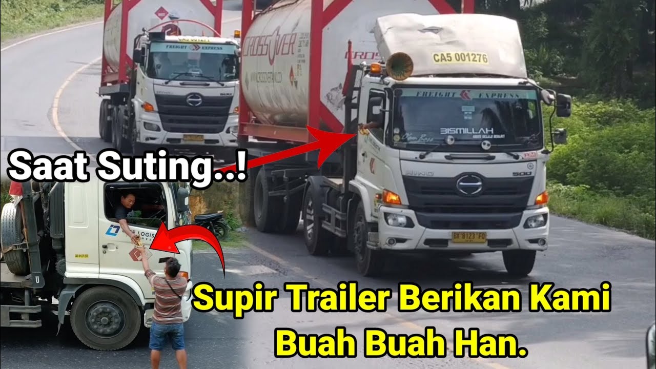 Supir Truck Trailer Berikan Kami Bua Buah Han Saat Sedang Suting Di Tanjakan Bukit Kodok.Truk ...