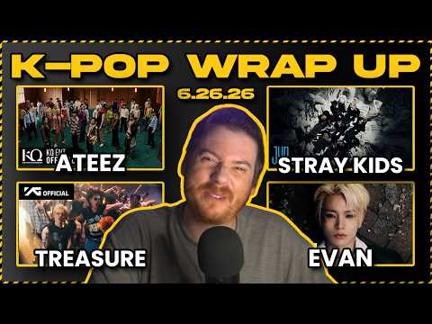 ATEEZ, STRAY KIDS, TREASURE, & EVAN Reactions [K-Pop Wrap-Up | 6.26.26]