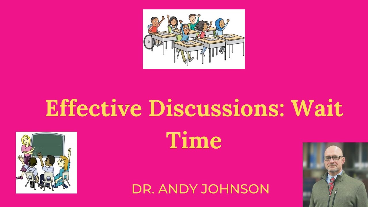 EFFECTIVE DISCUSSIONS: WAIT TIME - YouTube