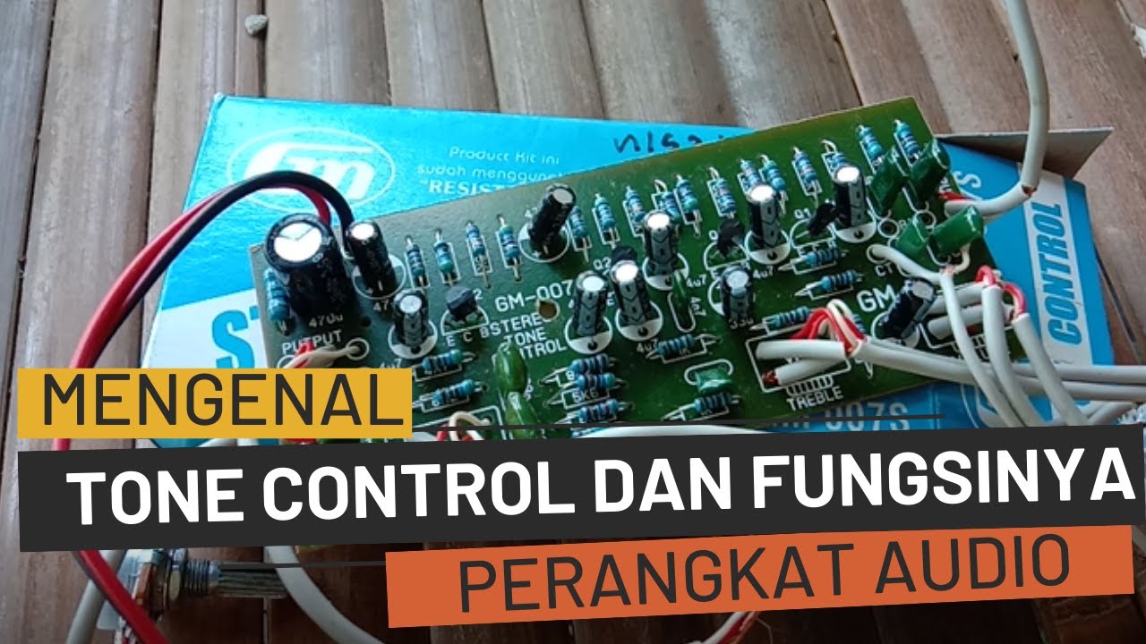 Mengenal Tone Control dan Fungsinya pada perangkat Audio Khusus pemula ...