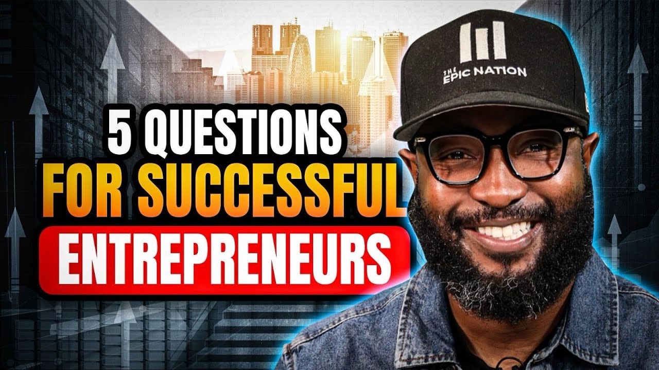 5 Questions That EVERY Entrepreneur MUST Answer To Be Successful - YouTube