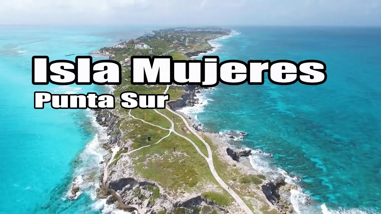Visite una isla, Isla Mujeres - Punta Sur 🏝️ - YouTube