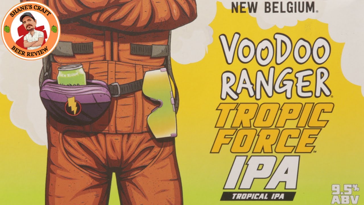 VOODOO RANGER TROPIC FORCE - New Belgium Brewing Company - Episode 689 ...
