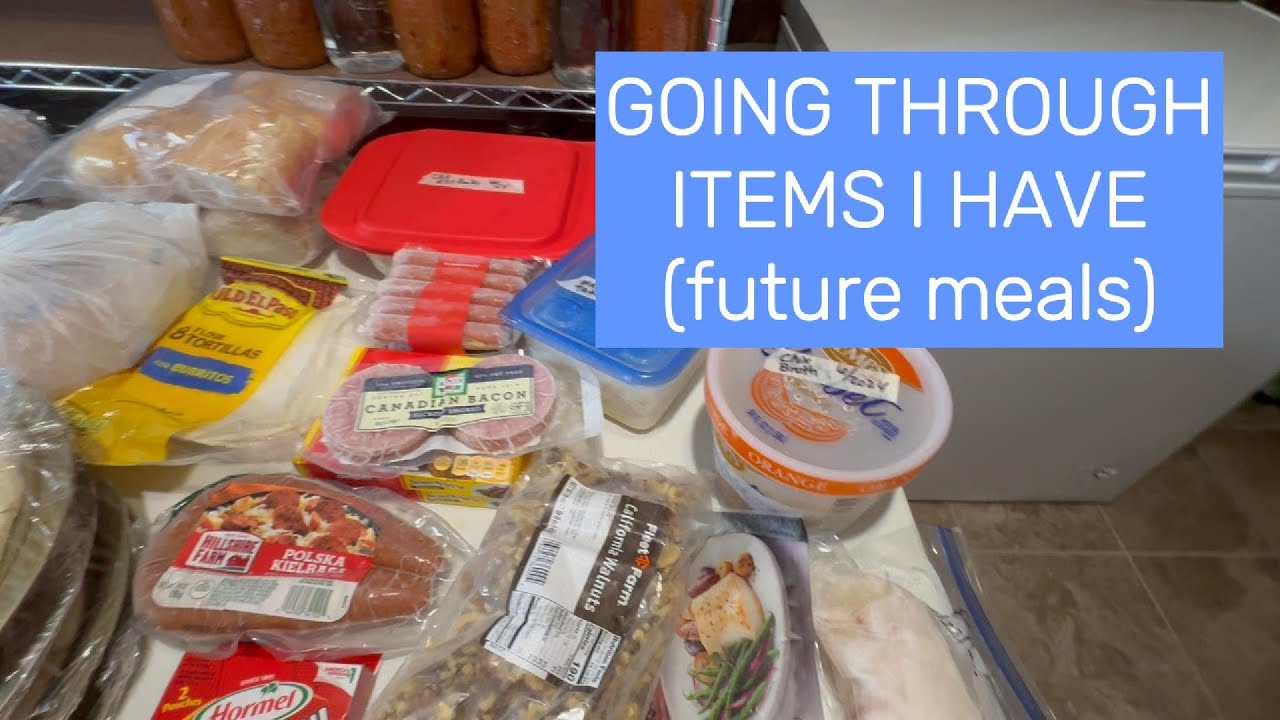 GOING THROUGH ITEMS I HAVE (future meals) - YouTube