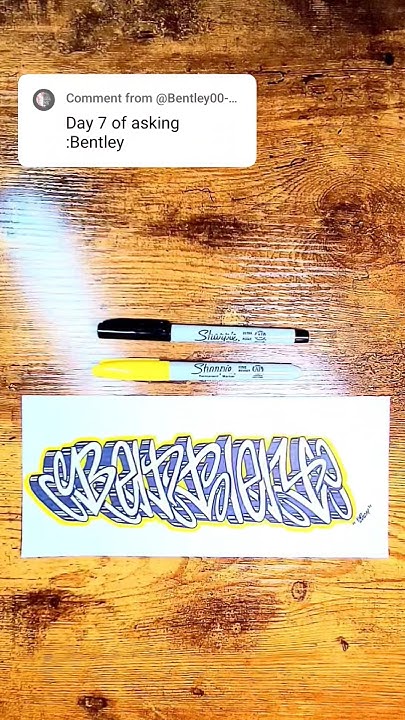 Let me draw your name next. Graffiti Name request "Bentley" - YouTube