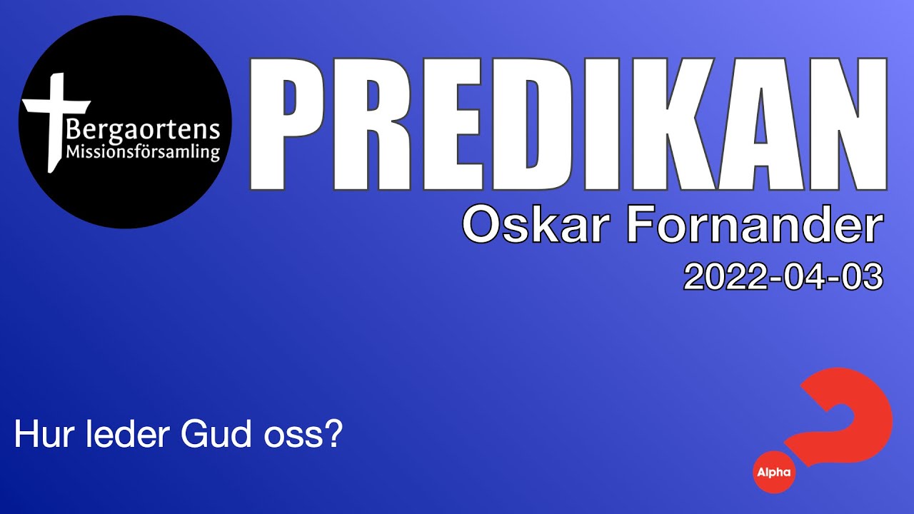 Predikan: Hur leder Gud oss? | Oskar Fornander, 2022-04-03 - YouTube