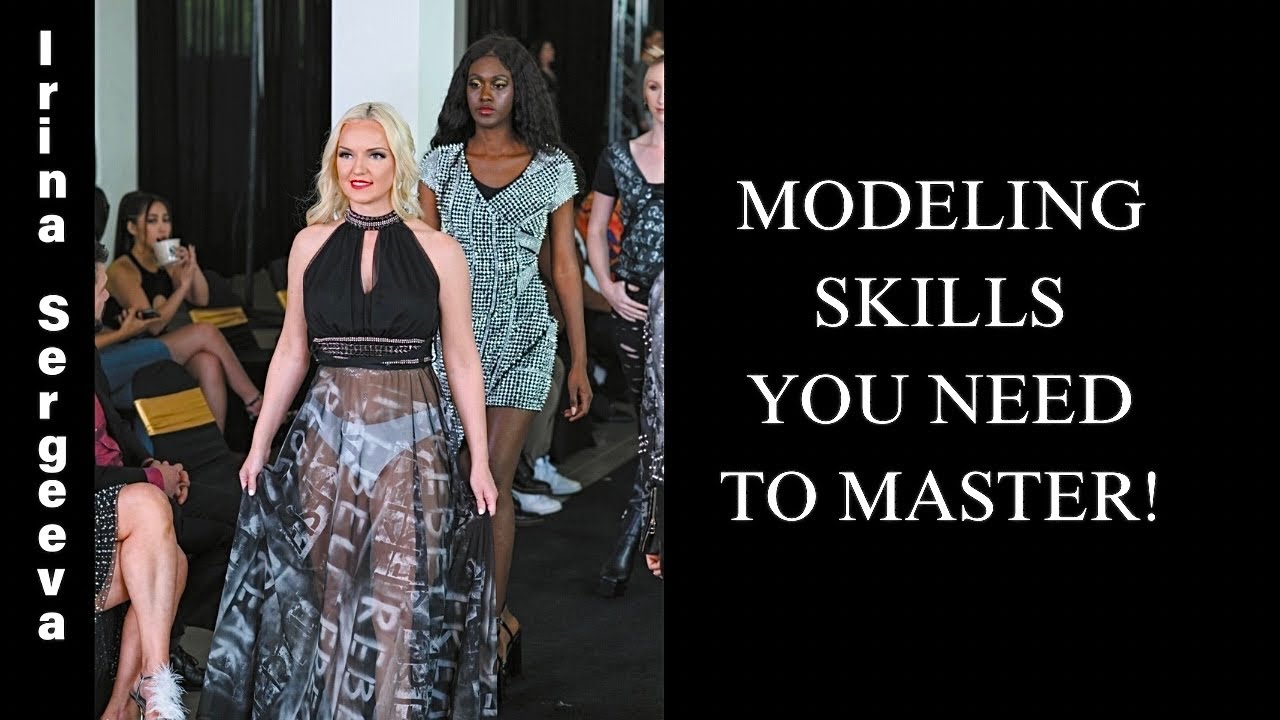 13 Transformative Skills Every Aspiring Model Needs to Succeed. - YouTube