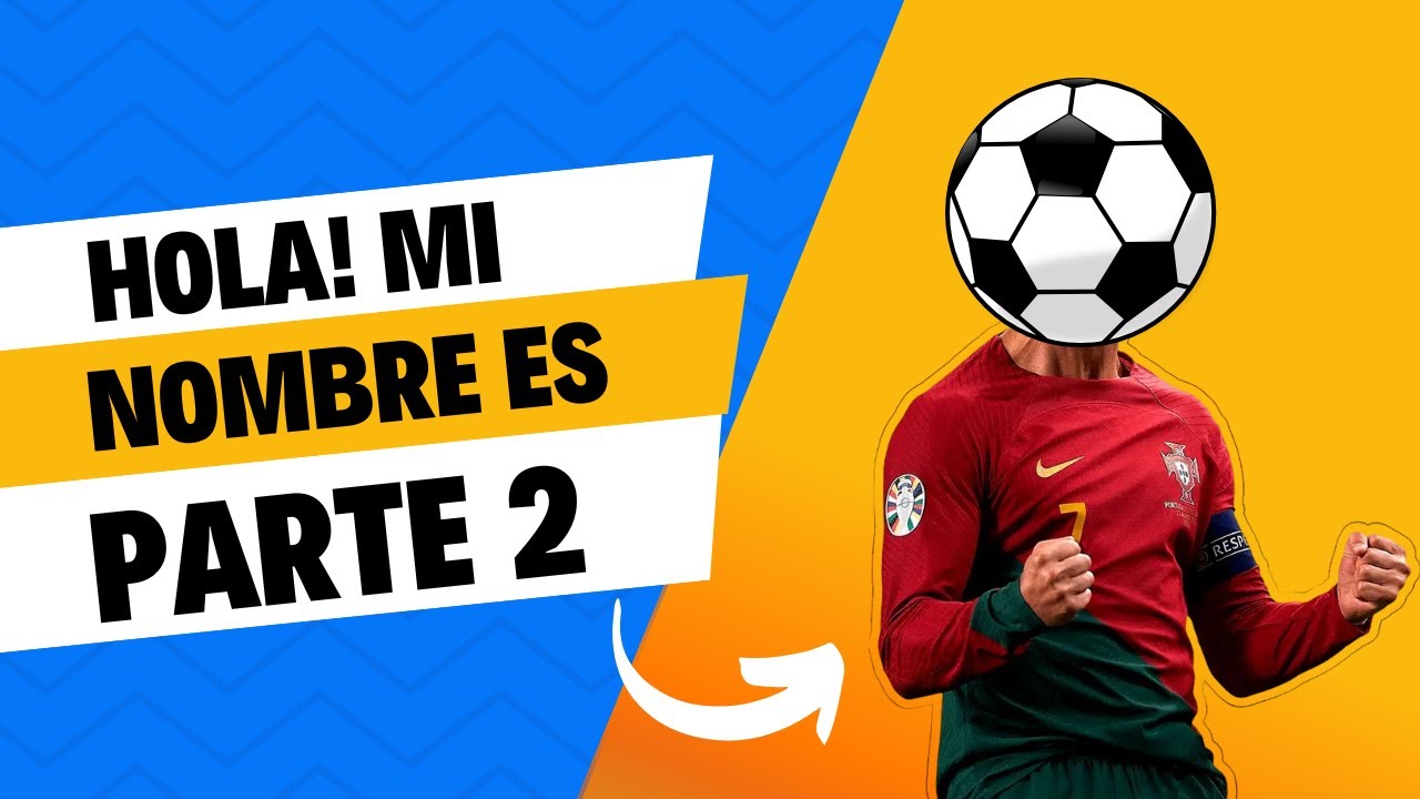 "HOLA! MI NOMBRE ES..." SEGUNDA EDICIÓN - ADIVINA EL JUGADOR CON 3 ...