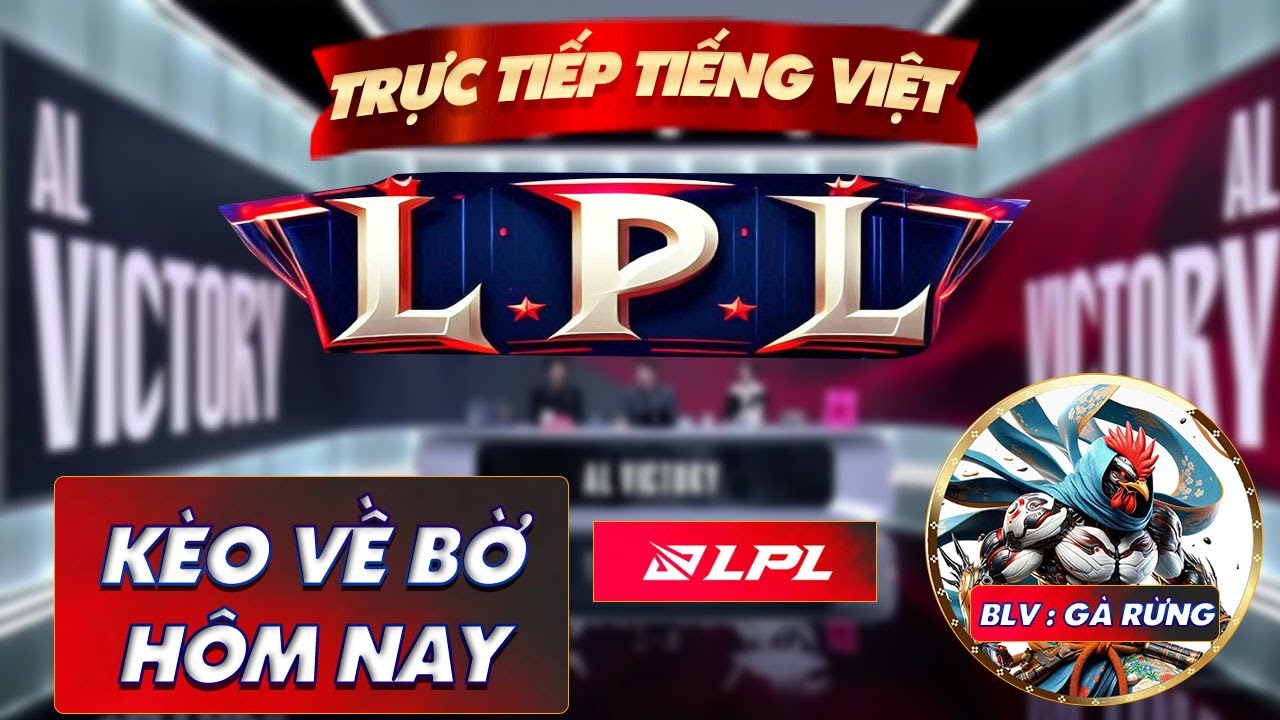 LPL Tiếng Việt | Trực Tiếp LPL Split 3 2025 | IG vs AL - 14/09/2025 ...