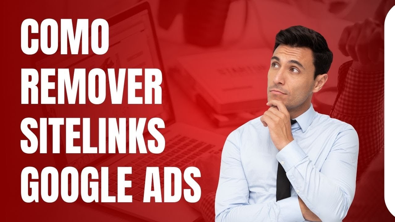 COMO REMOVER SITELINKS GOOGLE ADS - YouTube