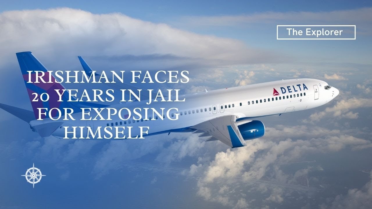 Irishman faces 20 years in jail after exposing himself on flight - YouTube