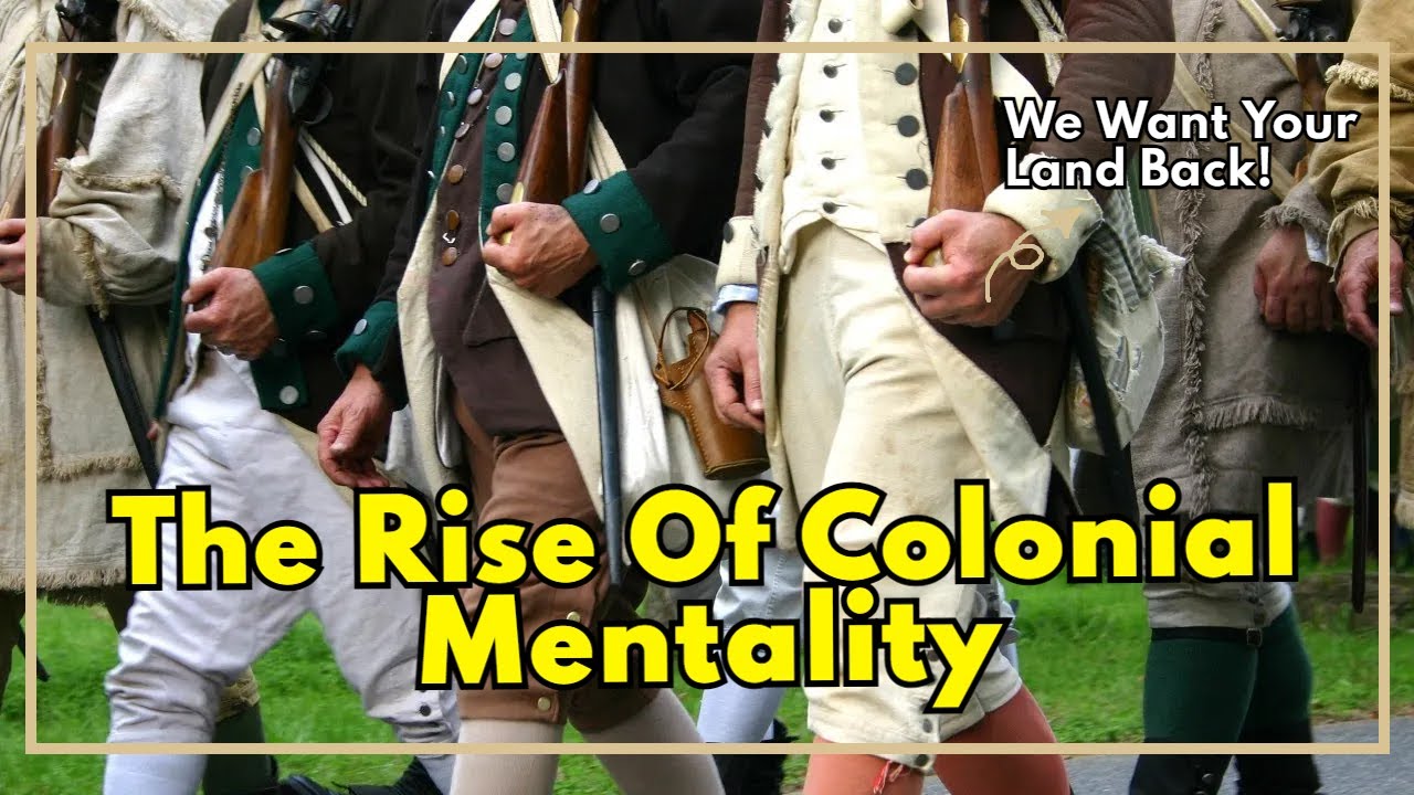 The Rise Of Colonial Mentality - YouTube