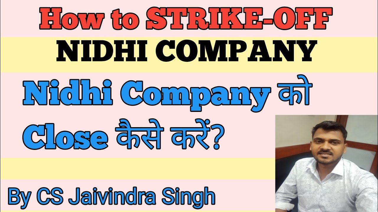 HOW TO STRIKE OFF A NIDHI Company II Nidhi Company Ko Kaise Close Kre how-to-strike-off-a-nidhi-company-ii-nidhi-company-ko-kaise-close-kre