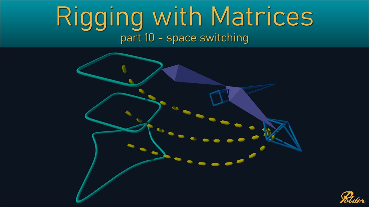 rigging with matrices - part10 - space switching - YouTube