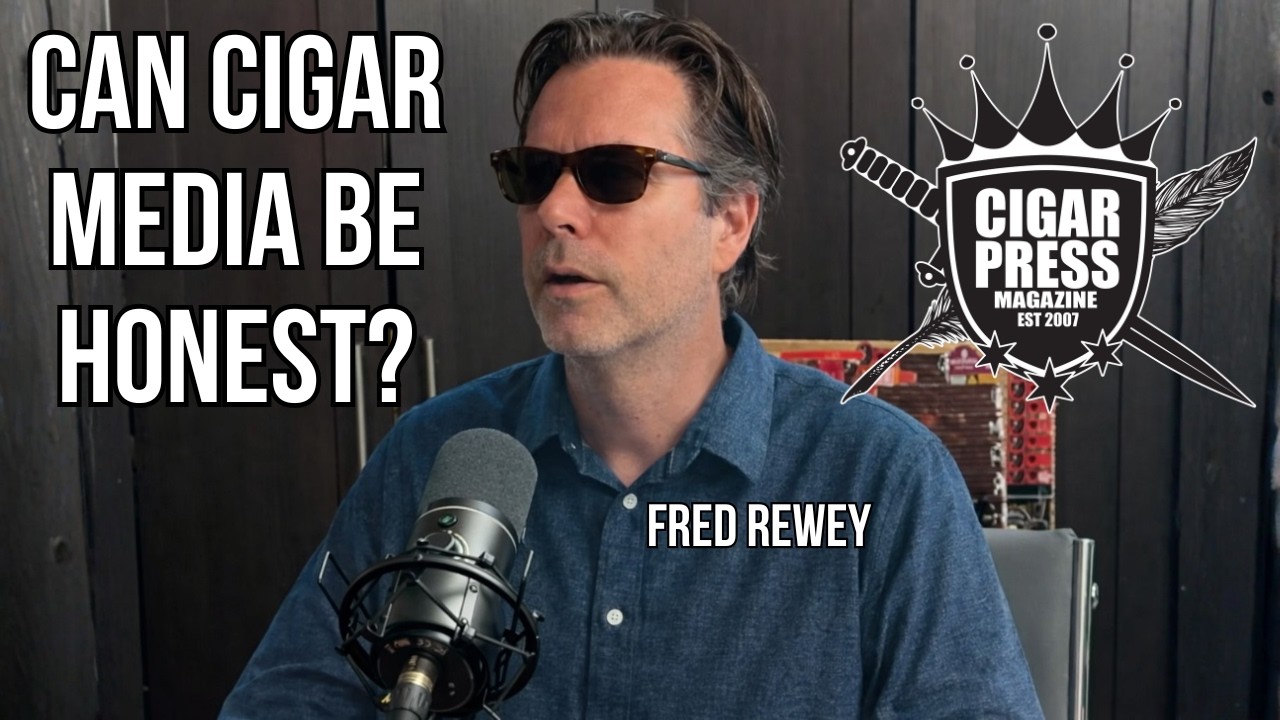 Cigar Media Truths: Fred Rewey on Lists, Honesty & Influence | The ...