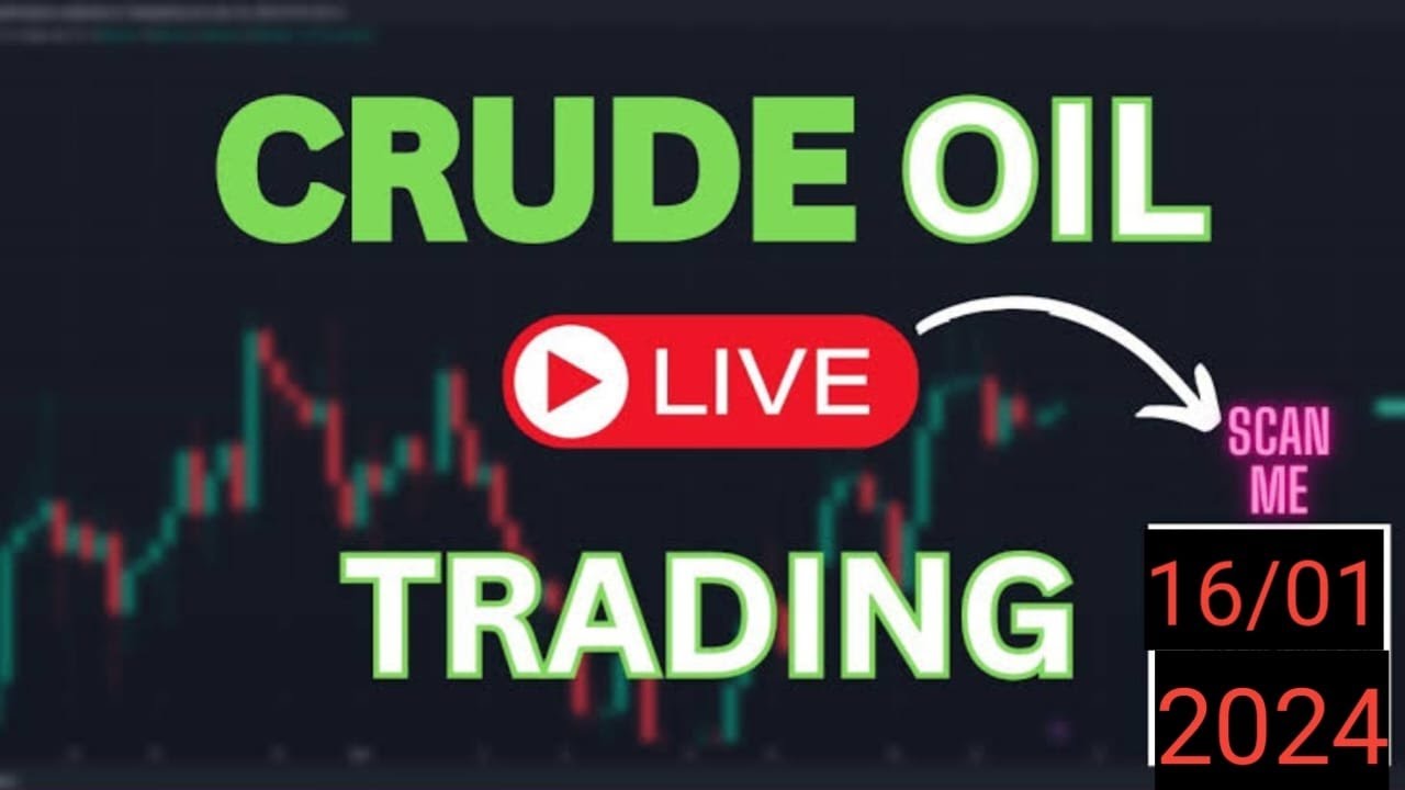 16/01/24 Crude oil Live Stream And Live intraday Trading With Learning ...