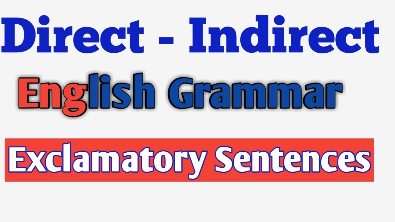 Exclamatory Sentences direct And Indirect Exclamatory YouTube exclamatory-sentences-direct-and-indirect-exclamatory-youtube