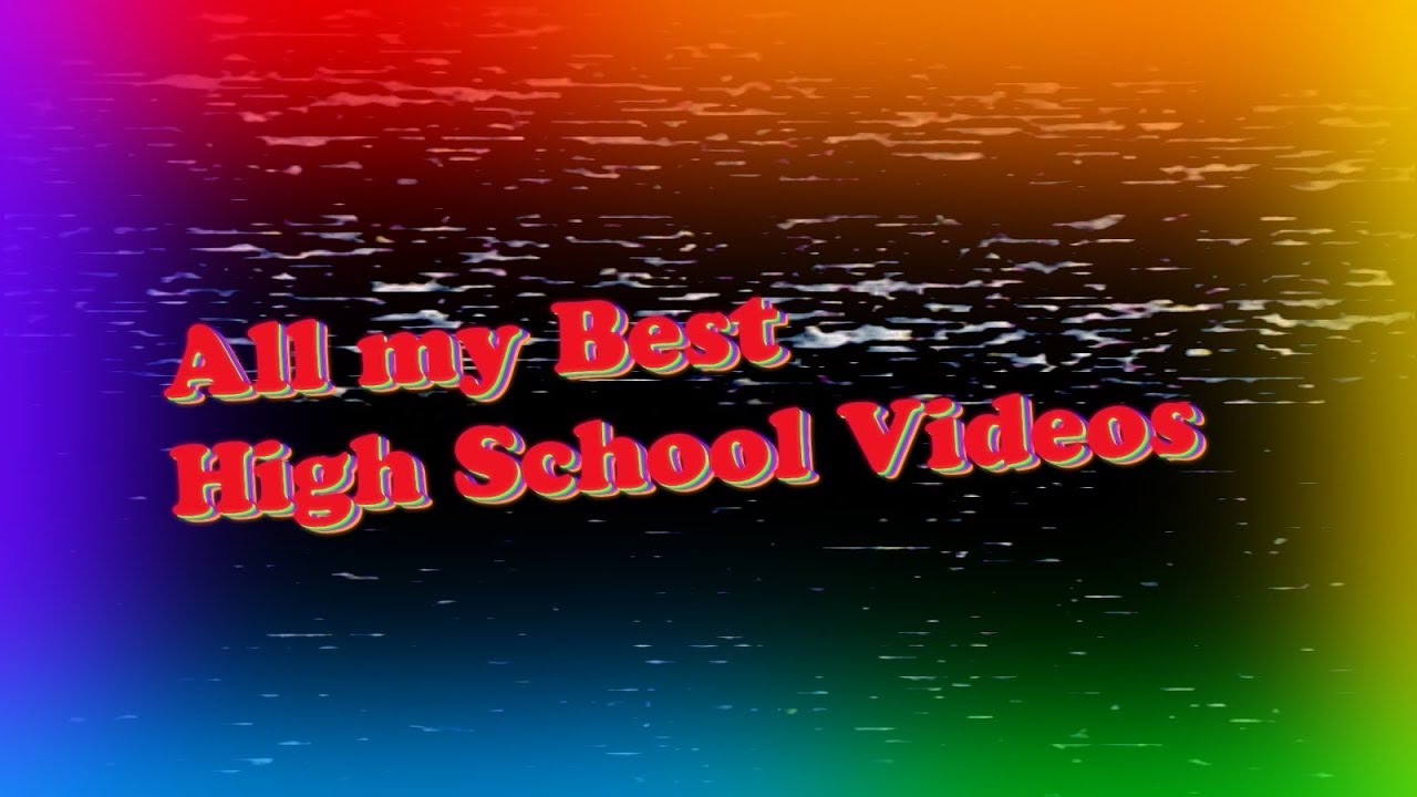 Highlights from my High School Videos - YouTube