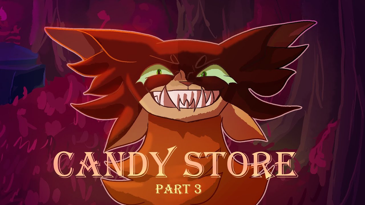 Candy Store || Warriors MAP Part 3 [COLLAB] - YouTube