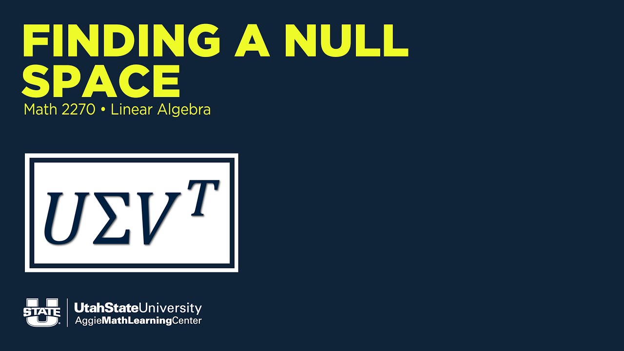 Finding a Null Space | Linear Algebra | Math 2270 - YouTube