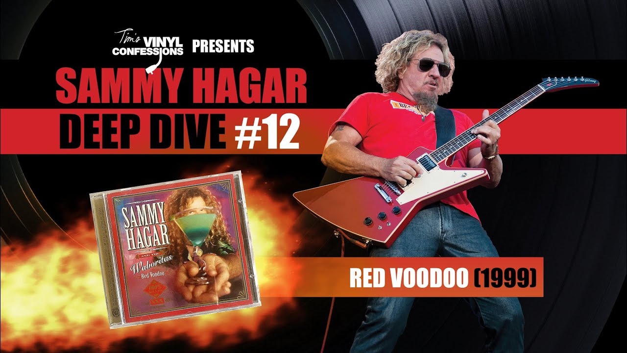 Ep. 600: Sammy Hagar Deep Dive #12 (Red Voodoo) | Tim's Vinyl ...