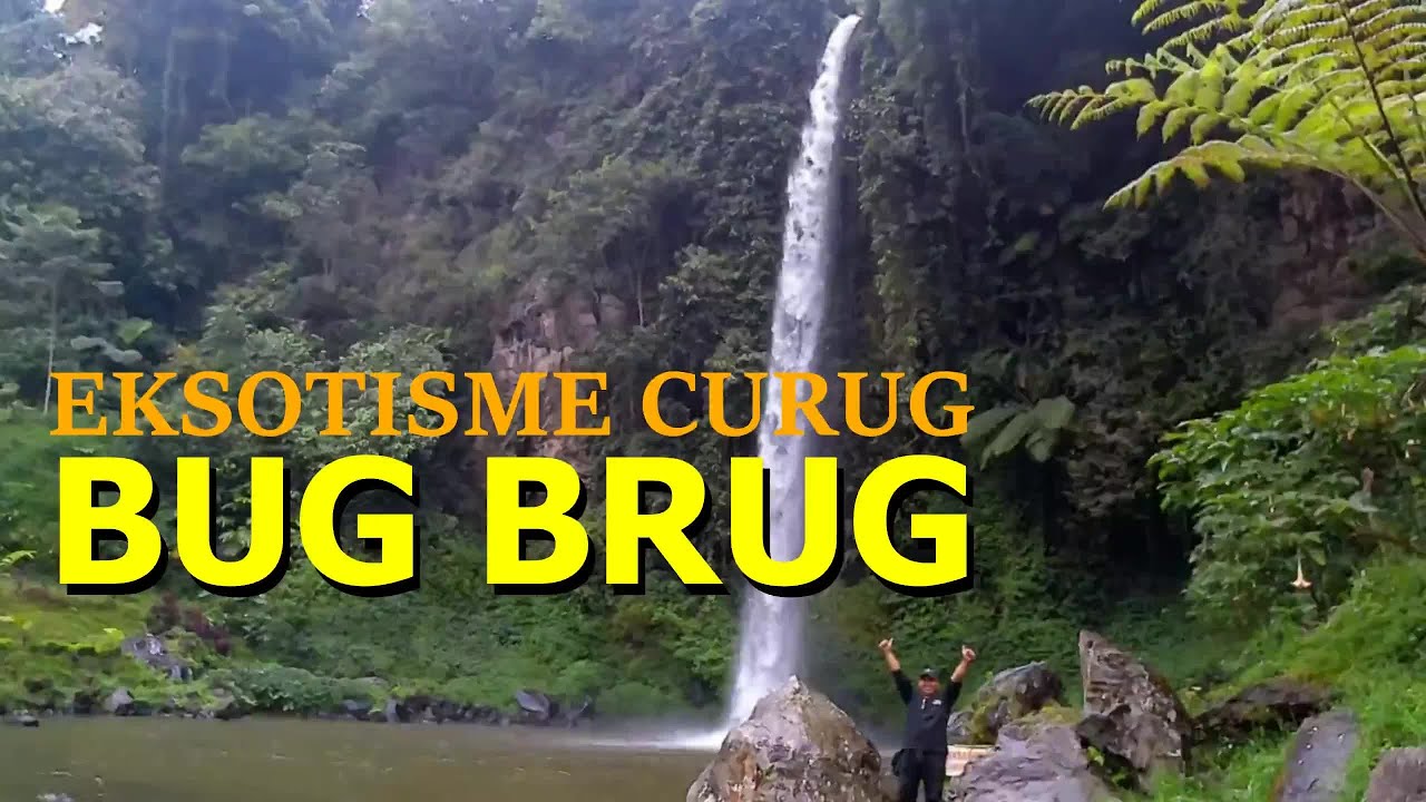 CURUG BUG BRUG || AIR TERJUN BUG BRUG || Beautiful Waterfall - YouTube
