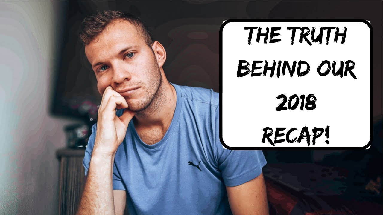 THE TRUTH BEHIND OUR "2018 RECAP VIDEO" (VLOG #2) - YouTube