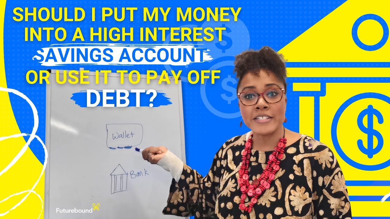 Should I Put My Money Into A High Interest Savings Account Or Use It To should-i-put-my-money-into-a-high-interest-savings-account-or-use-it-to