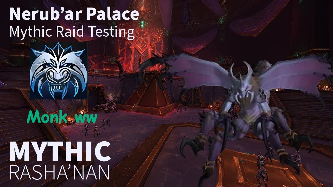 Mythic Rasha'nan-Nerub-ar Palace Raid Testing-Monk ww-The War Within ...