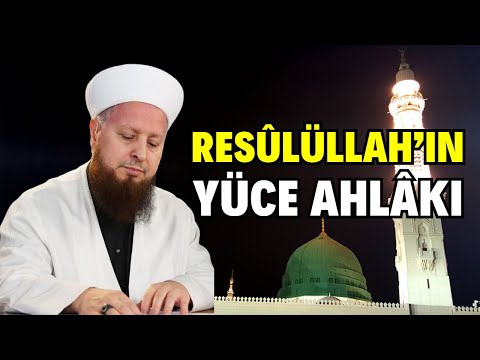 MEVLİD GECESİ ÖZEL SOHBETİ Peygamber Efendimizin Yüce Ahlâkı