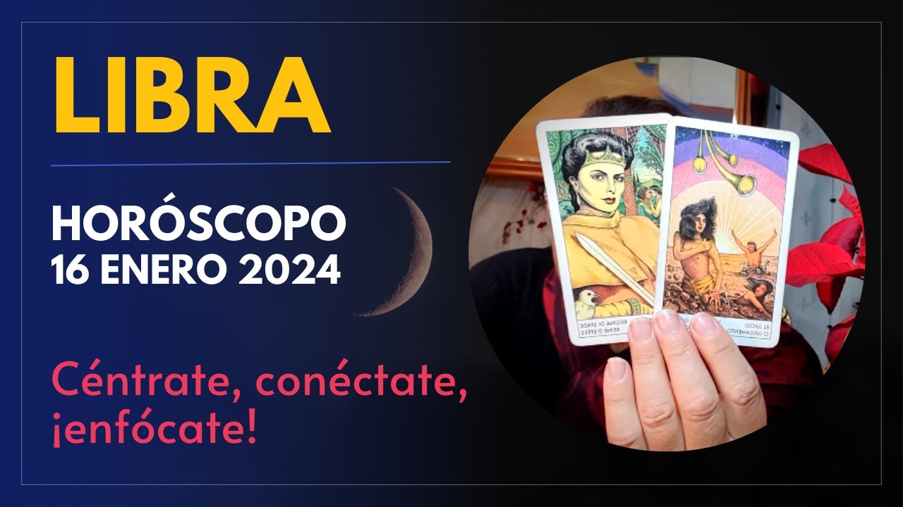 ♎️ #Libra: Céntrate, conéctate, ¡enfócate! - YouTube