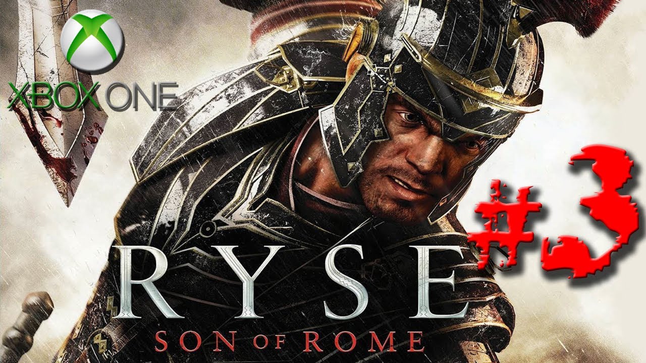 RYSE SON OF ROME XBOX ONE Walkthrough - [Chapter3] - YouTube