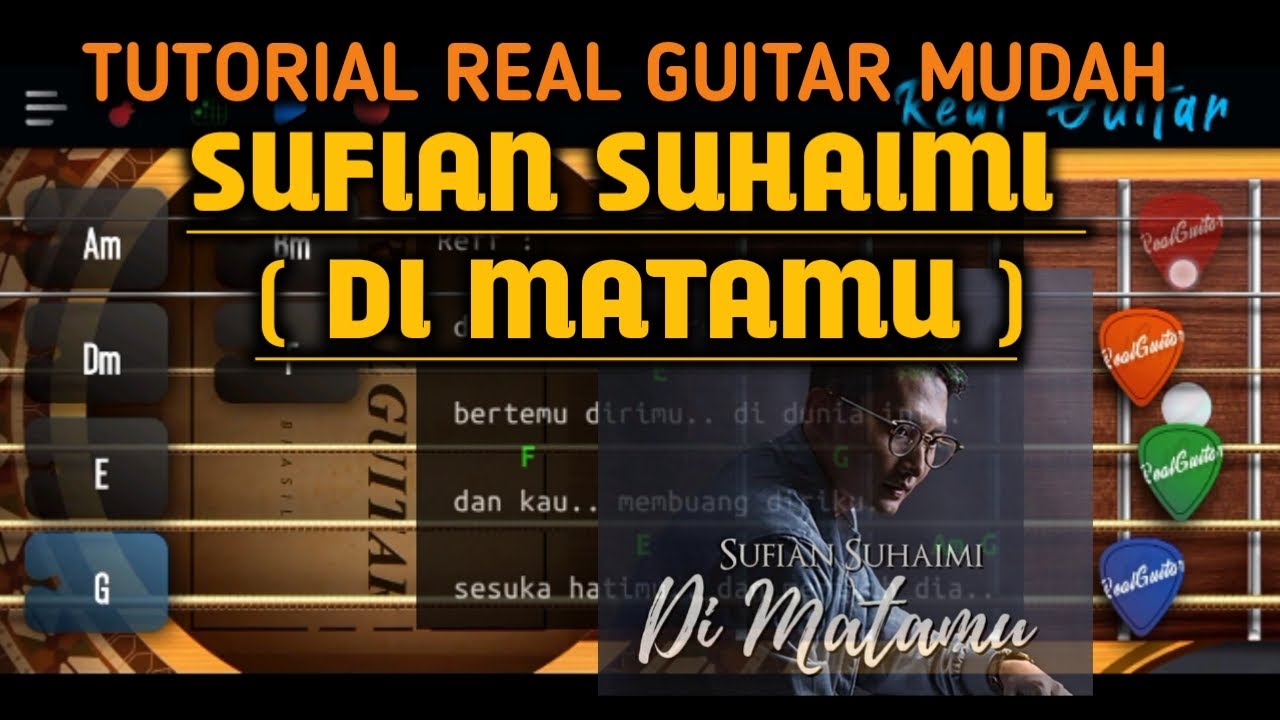 TUTORIAL REAL GUITAR SUFIAN SUHAIMI - DI MATAMU | MAIN GITAR DI HP ...