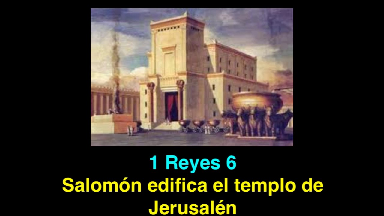 1 Reyes 6: Salomón edifica el templo - YouTube