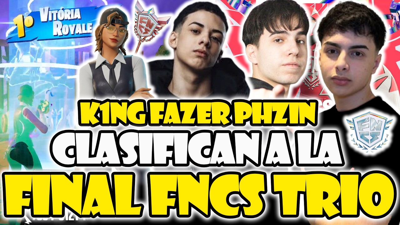 K1NG FAZER Y PHZIN CLASIFICAN A LA FINAL FNCS🔥INCREIBLE WIN DE K1NG ...