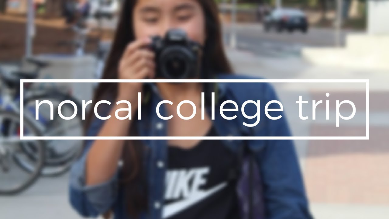 Northern California College Trip - YouTube