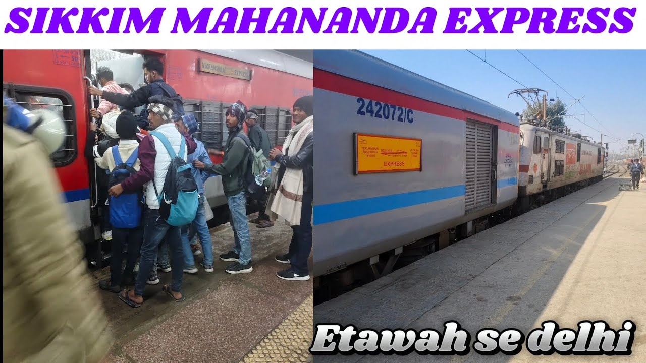 15484 Sikkim Mahananda Express AC 3 Tier Journey | Delhi to Etawah ...