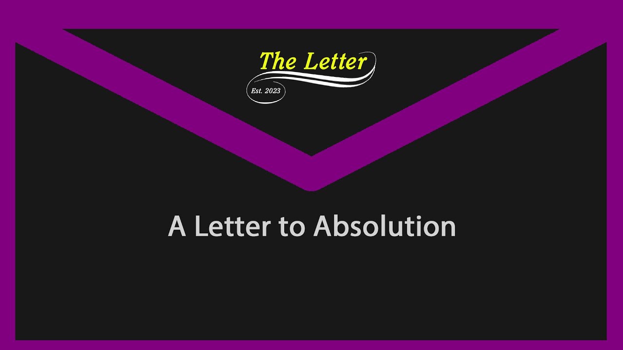 The Letter #89 | A Letter to Absolution - YouTube
