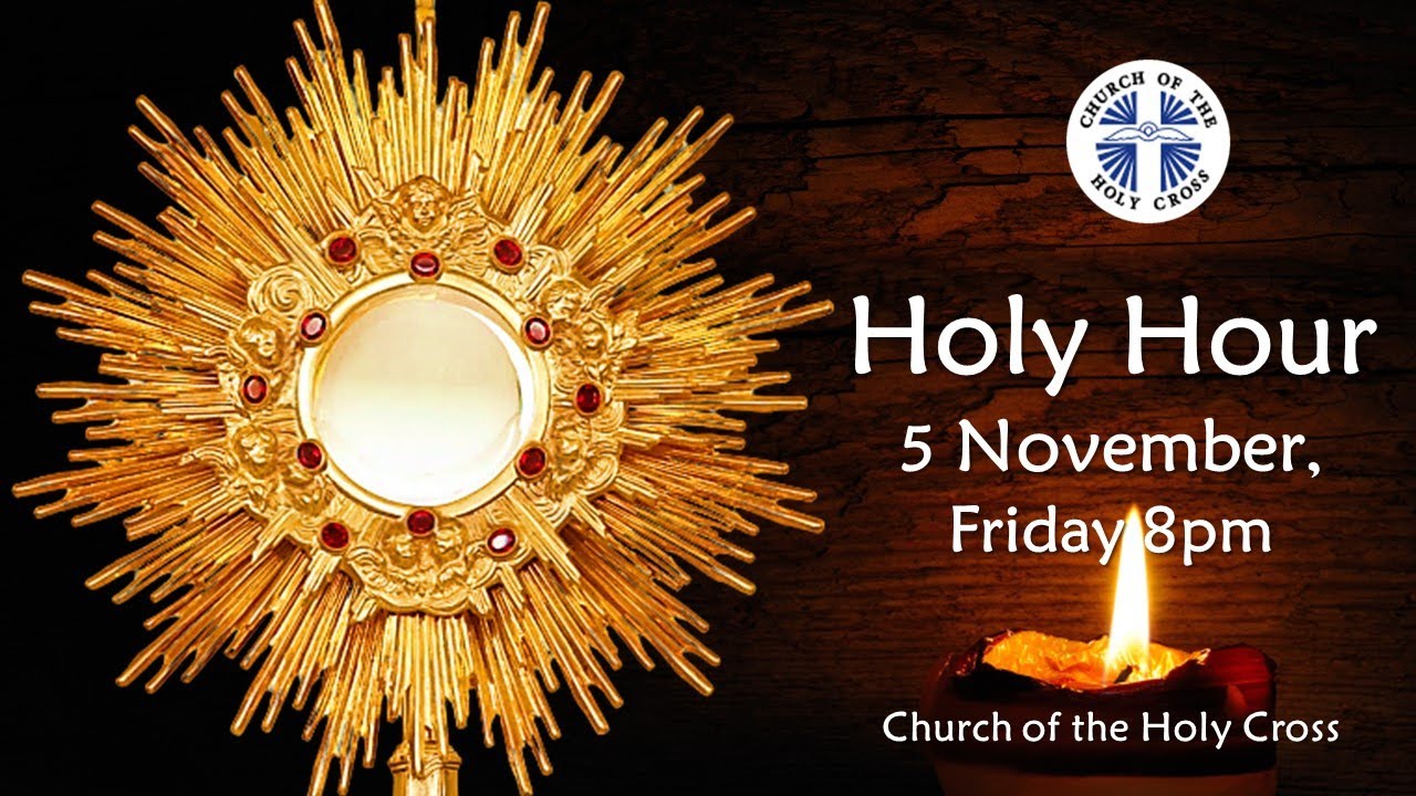 Holy Hour & Eucharistic Adoration - Catholic Live Online - 5 November ...