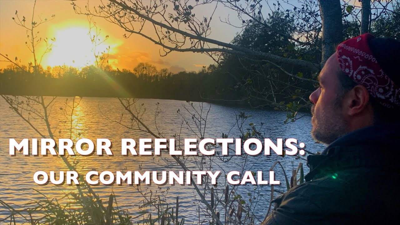 Creating Conscious Community [Mirror Reflections #2] - YouTube