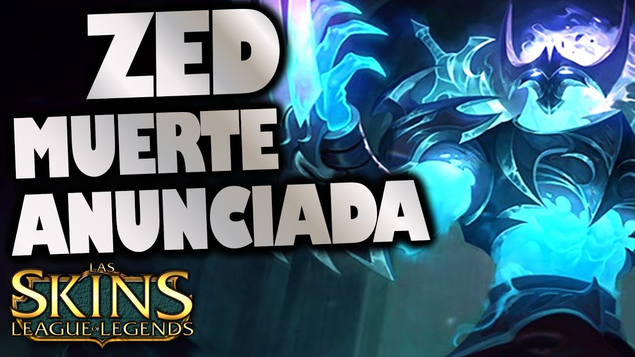 ZED MUERTE ANUNCIADA ( Death Sworn Zed ) | SKIN EPICA 1350RP | LOL ...