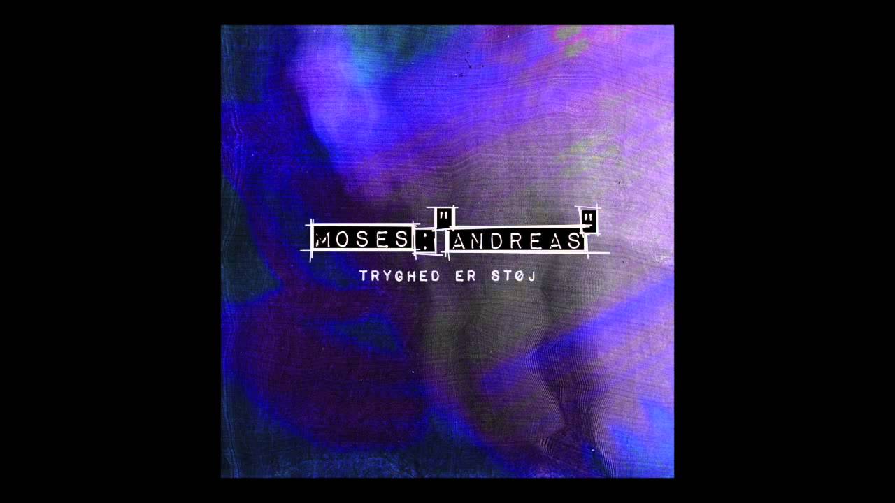 Moses: "Andreas" - Sig Farvel - YouTube