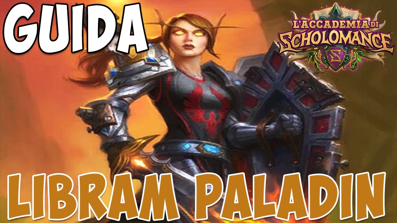 [Hearthstone ITA] Libram Paladin [L'Accademia di Scholomance post third ...
