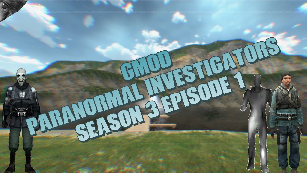 GMOD Paranormal Investigators Season 3 Episode 1: No Redemption - YouTube