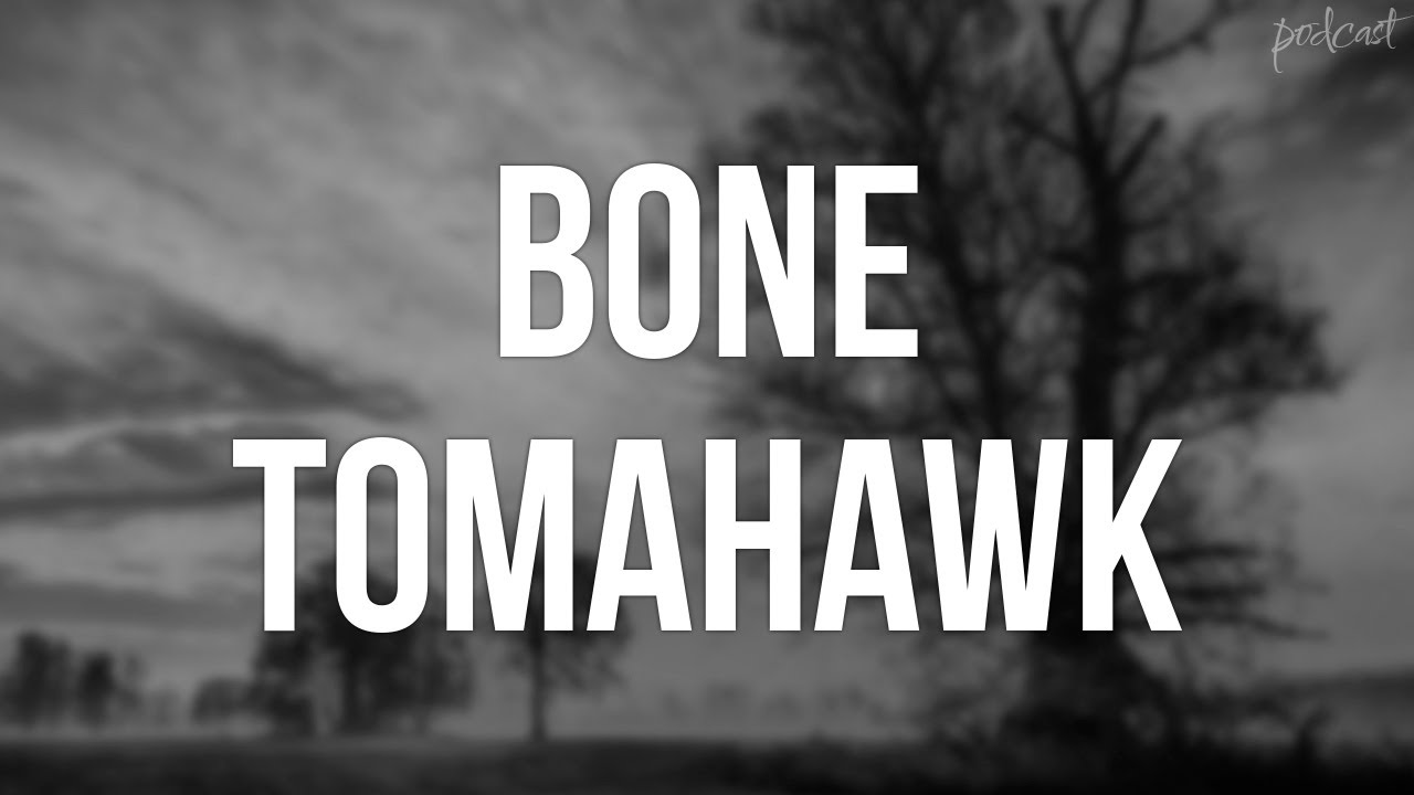 podcast: Bone Tomahawk (2015) - HD Full Movie Podcast Episode | Film ...