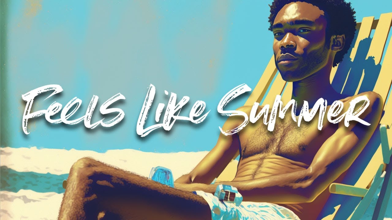 Childish Gambino (Summer Pack) — “Feels Like Summer” (Vocal ...